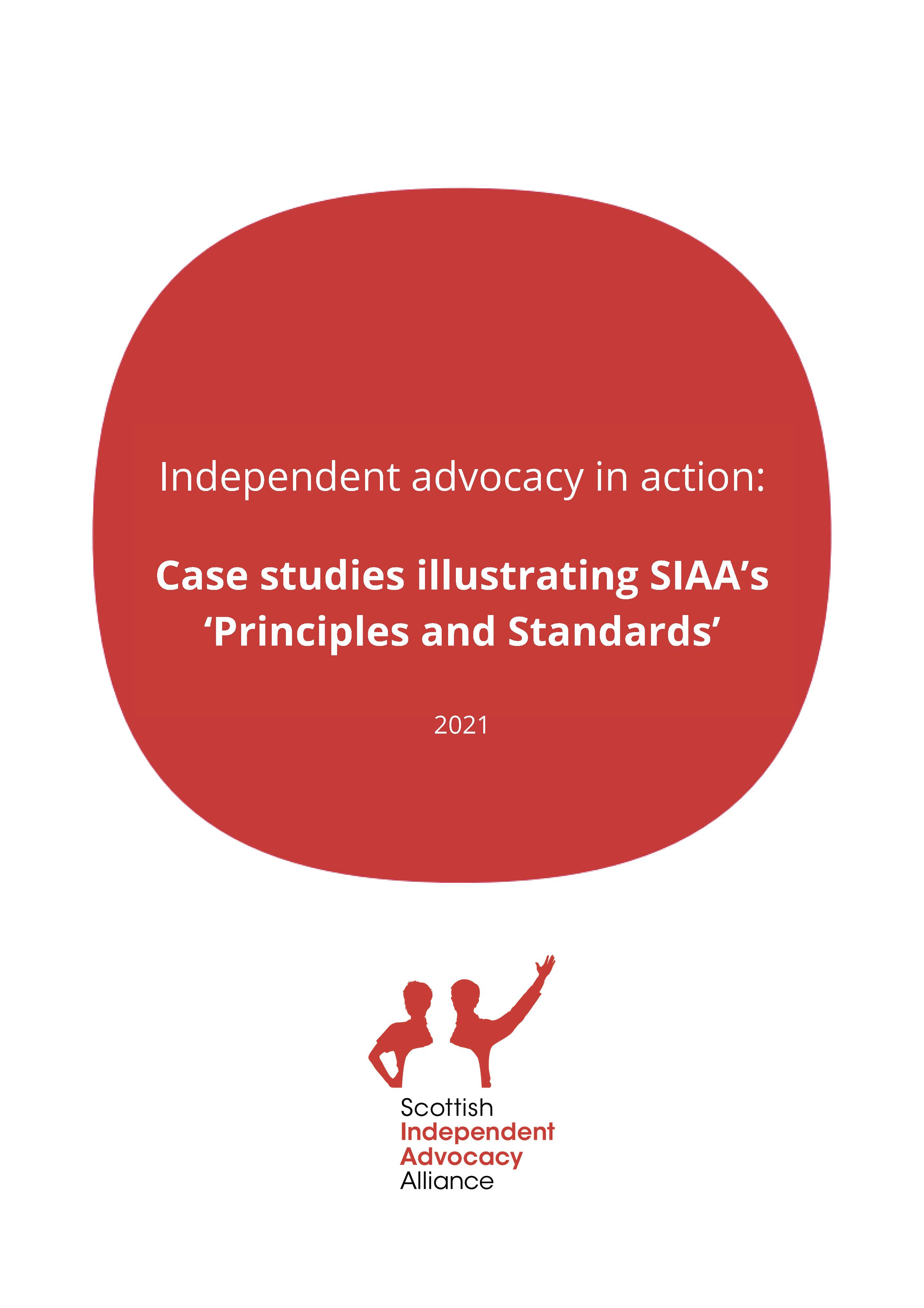 Independent advocacy in action: Case studies illustrating SIAA’s ...